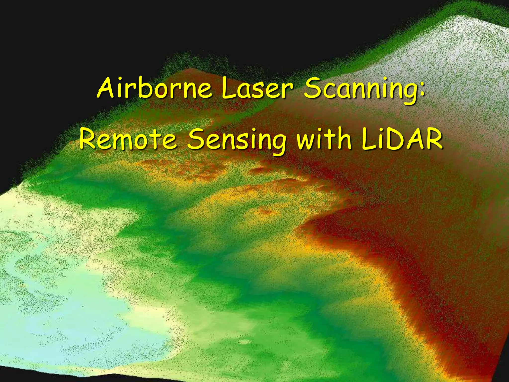 Airborne Laser Scanning Remote Sensing With Lidar Ppt 3 D Graphics Computer Software And