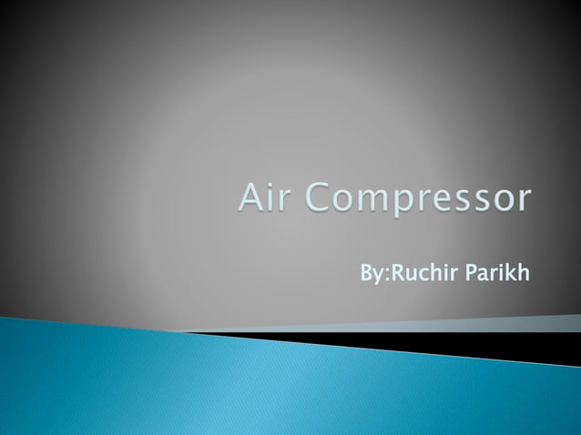 Introduction to Air Compressor and its application .pptx