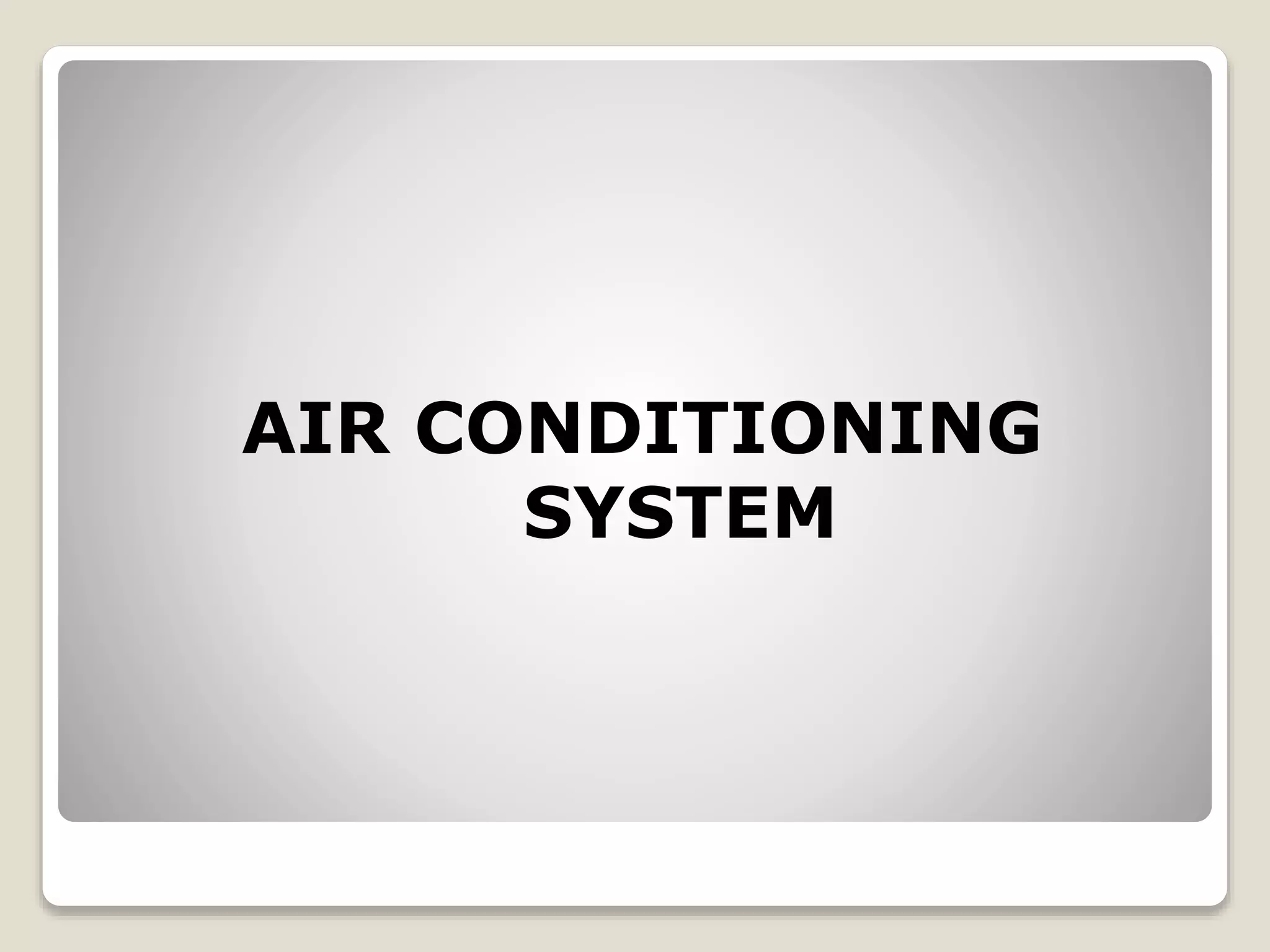 Air conditioning system presentation | PPTX