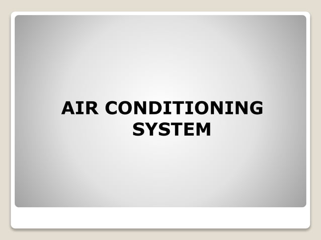 Air conditioning system presentation | PPTX
