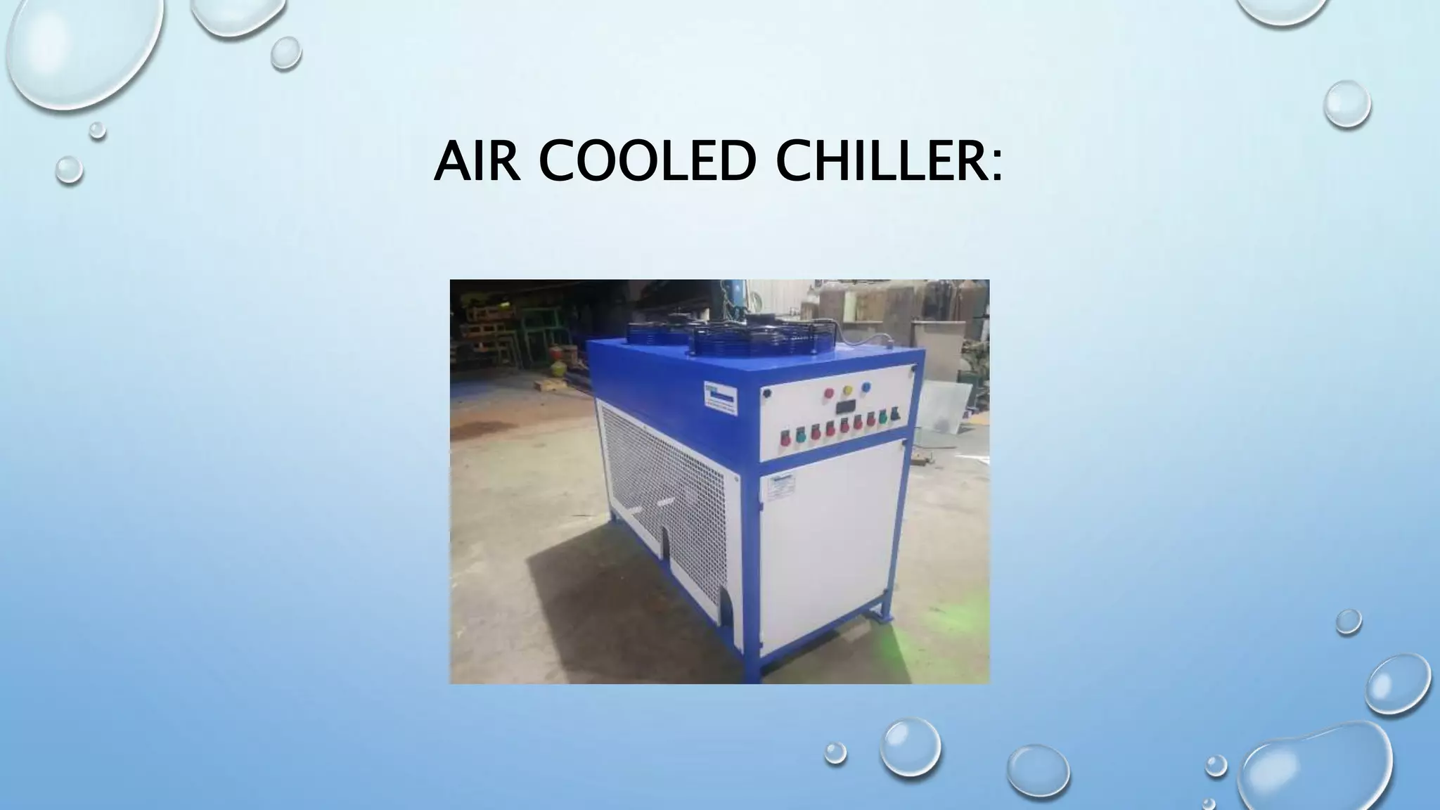 Air cooled chillers | PPTX