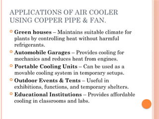 Air Cooler using copper pipe ^0 fan^.^.^.pptx