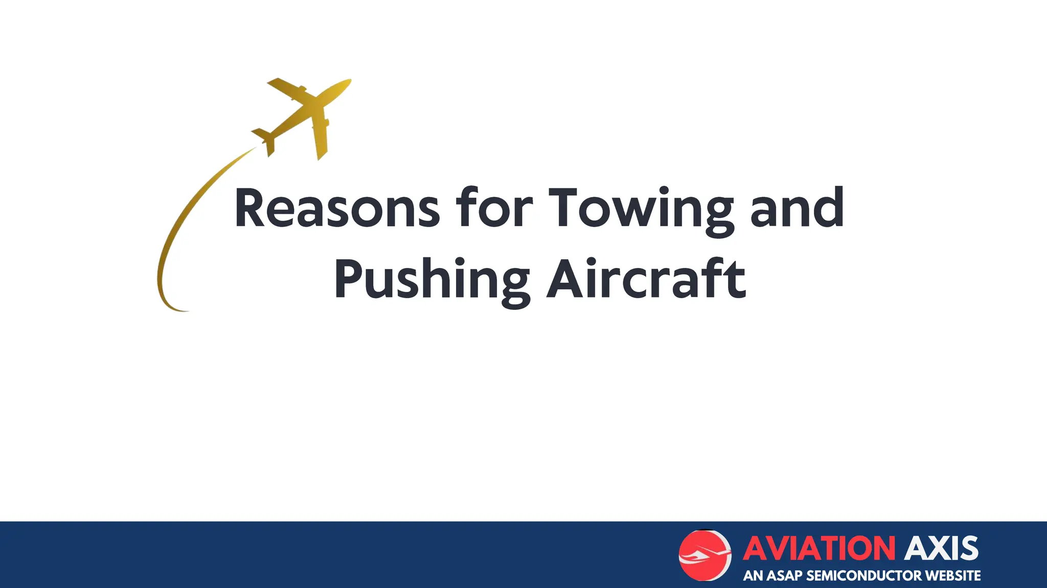 Why Aircraft Towing and Pushing is Necessary? | PPT