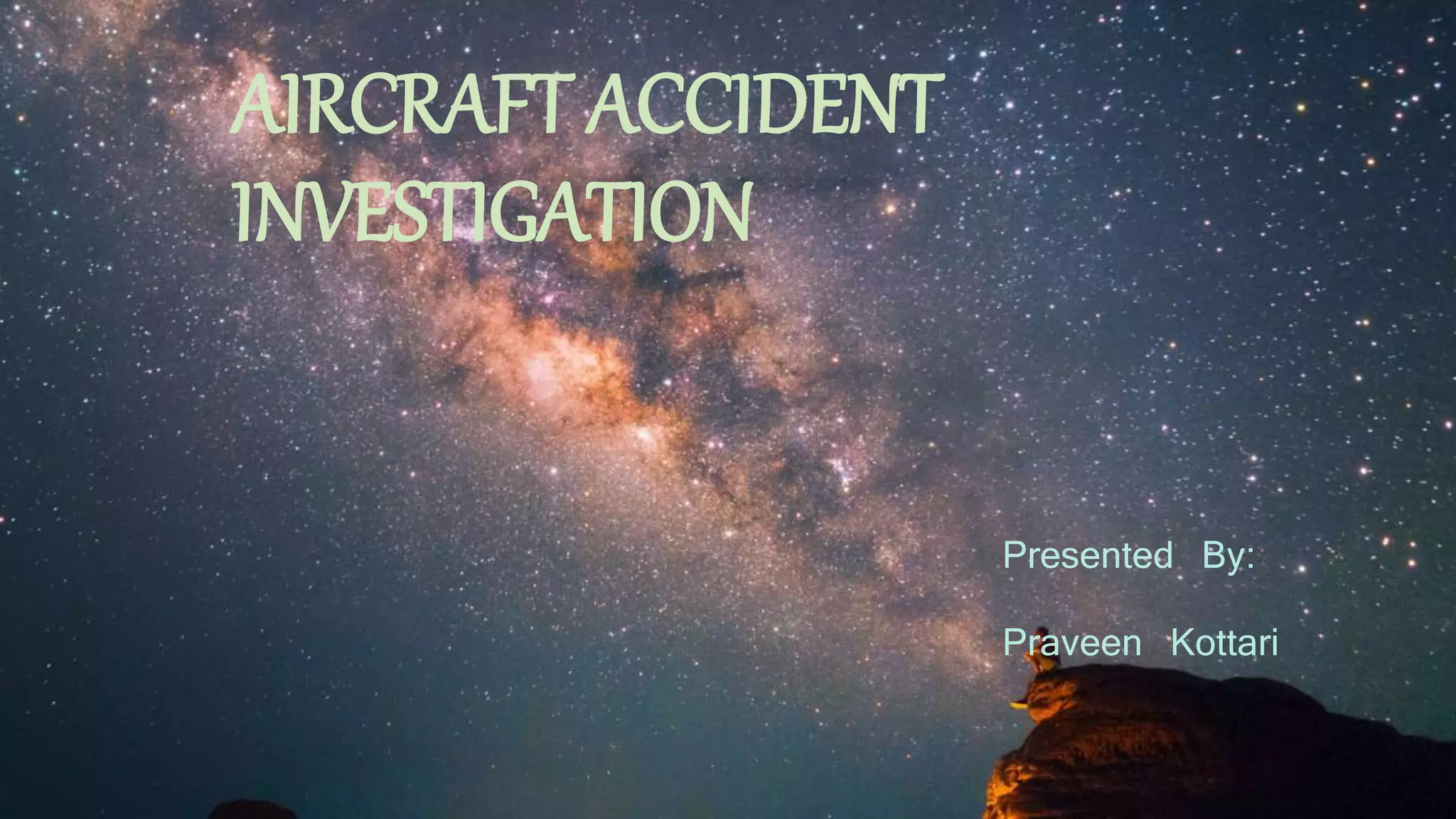 Aircraft accident investigation ppt | PPTX