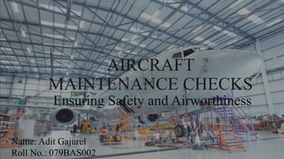 AIRCRAFT MAINTENANCE CHECKS(079BAS002).pptx