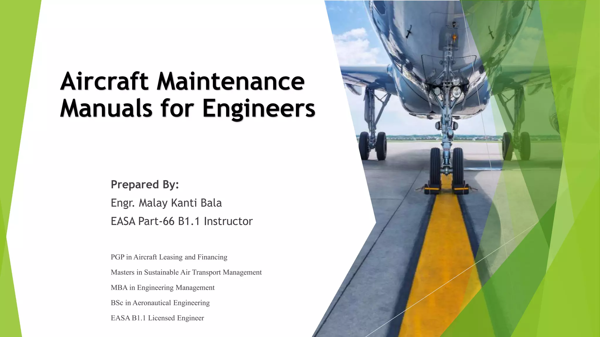 Aircraft Maintenance Manuals for Engineer's by Engr. Malay Kanti Bala | PPTX