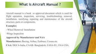 Aircraft Maintenance Manuals for Engineer's by Engr. Malay Kanti Bala | PPTX
