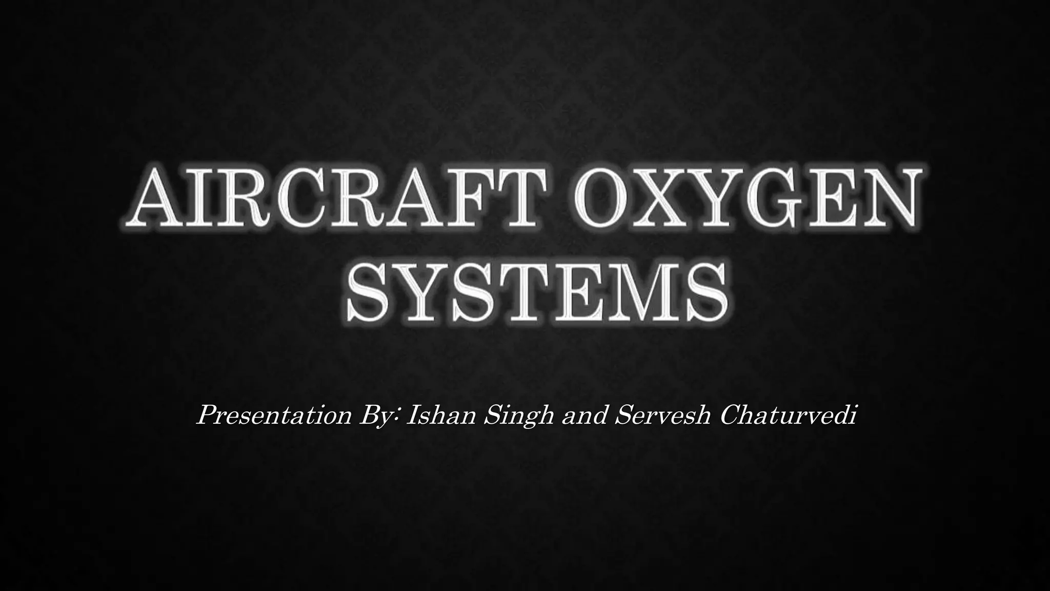 Aircraft Oxygen System | PPTX