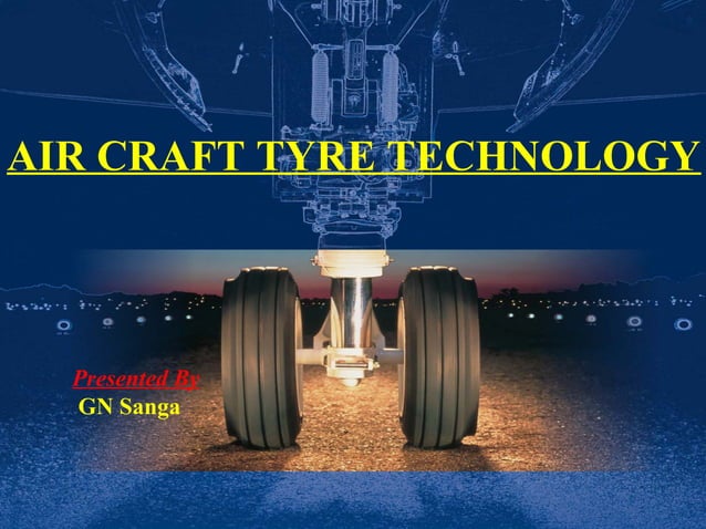 Aircraft tyre technology | PPT
