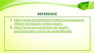 Air distribution system design and indoor air quality comfort and ...