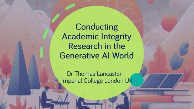 Conducting Academic Integrity Research in the Generative AI World | PPT