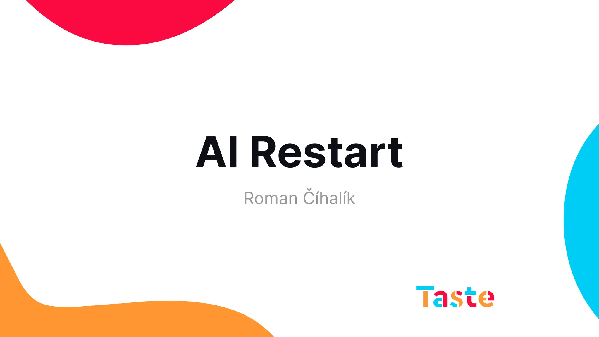 AI Restart 2024: Roman Číhalík - Jsou stále informace údajem o reálném dění okolo nás? | PPT