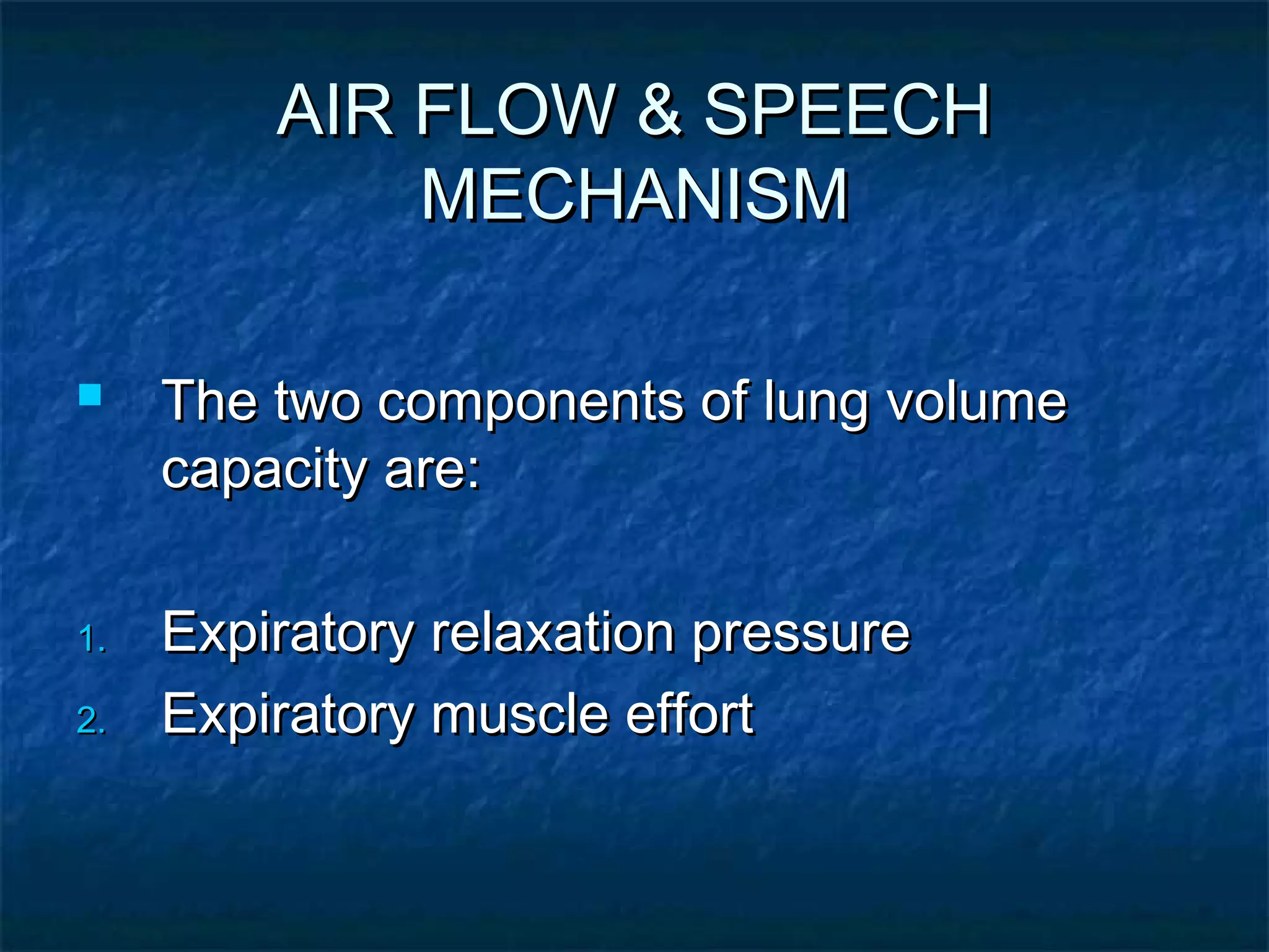 HIS 120 Air Flow and the Speech Mechanism | PPT