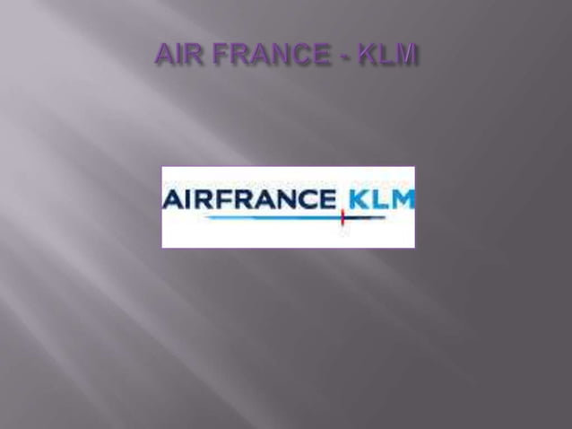 Merger Between AIR FRANCE & KLM | PPT