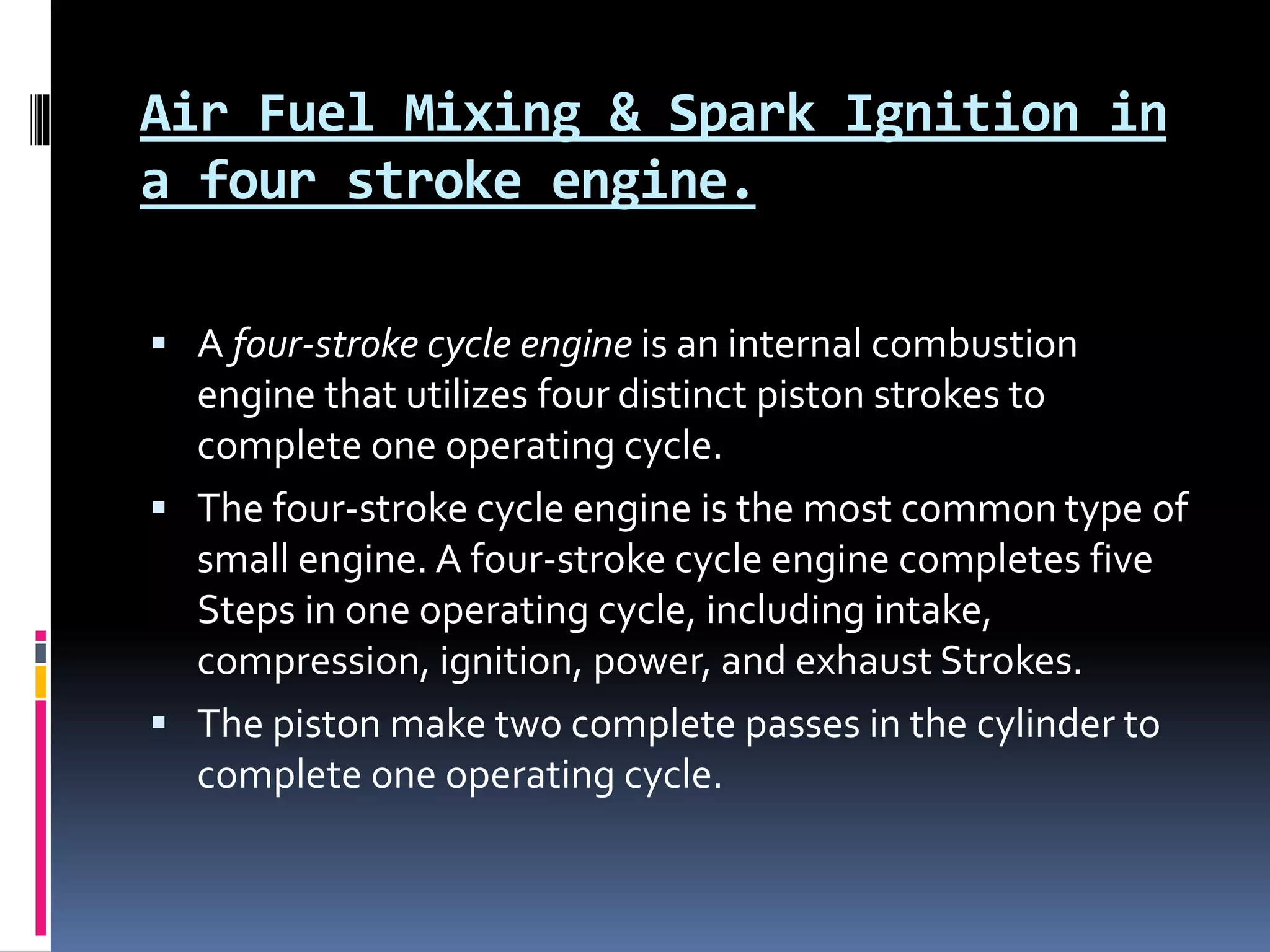 Air fuel mixing & spark ignition in 4 stroke engie | PPTX