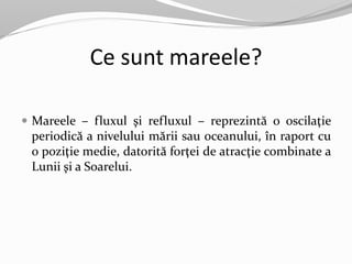 Mareele si forta gravitationala | PPTX