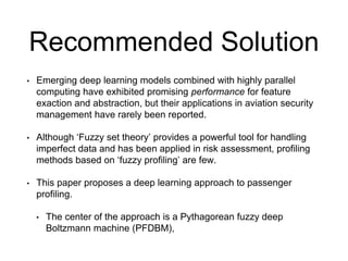Airline passenger profiling based on fuzzy deep machine learning | PPTX