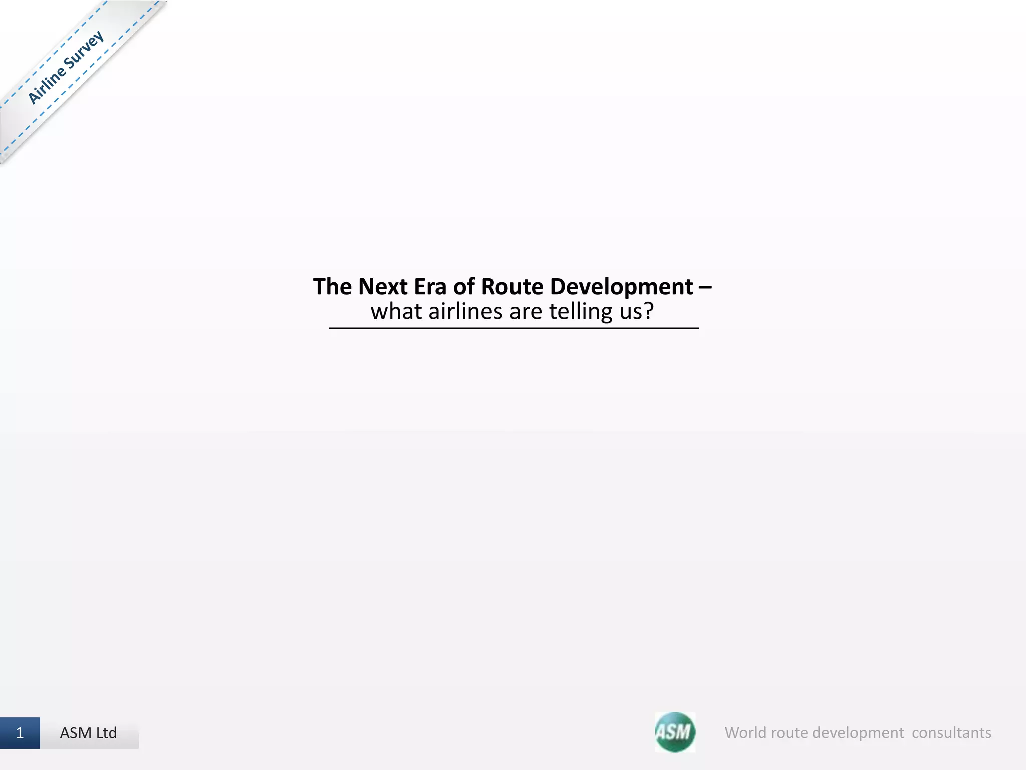 Airlines survey results next era of route development - final | PPTX ...