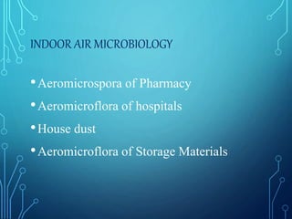 Air microbiology | PPTX