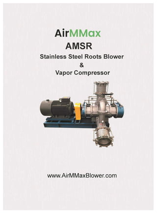 AirMMax Stainless Steel Roots Blower and Vapor Compressor.pdf