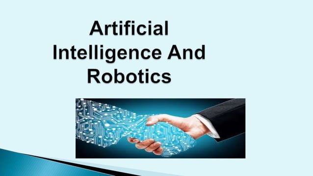 ARTIFICIAL INTELLIGENCE AND ROBOTICS | PPTX