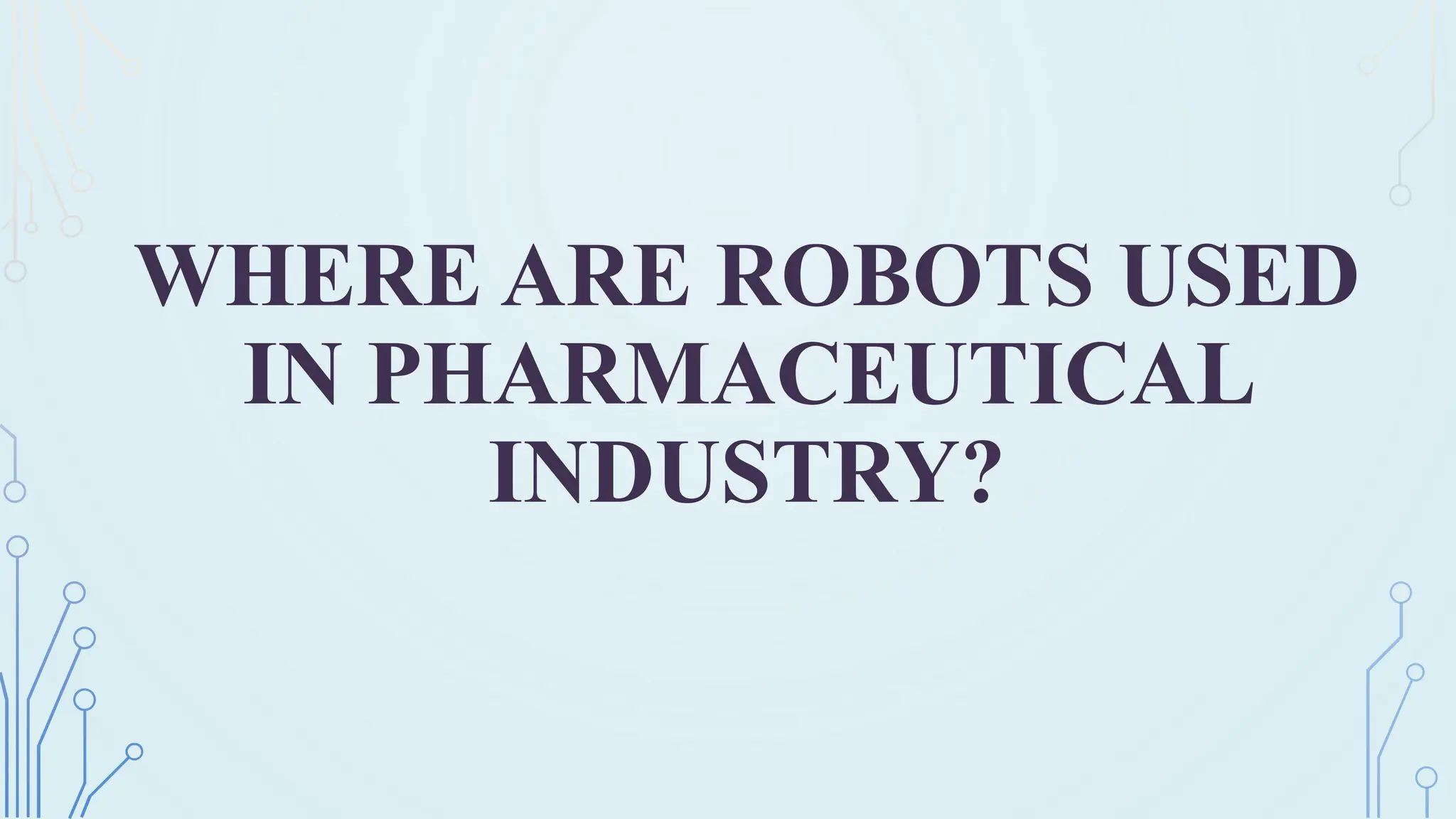 AI and Robotics: Pharmaceutical approach.pptx