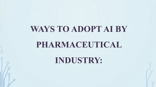 AI and Robotics: Pharmaceutical approach.pptx