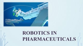 AI and Robotics: Pharmaceutical approach.pptx