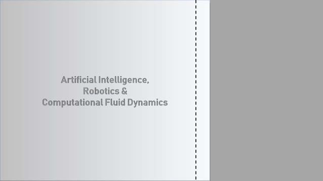 Artificial Intelligence Robotics And Computational Fluid Dynamics Pptx