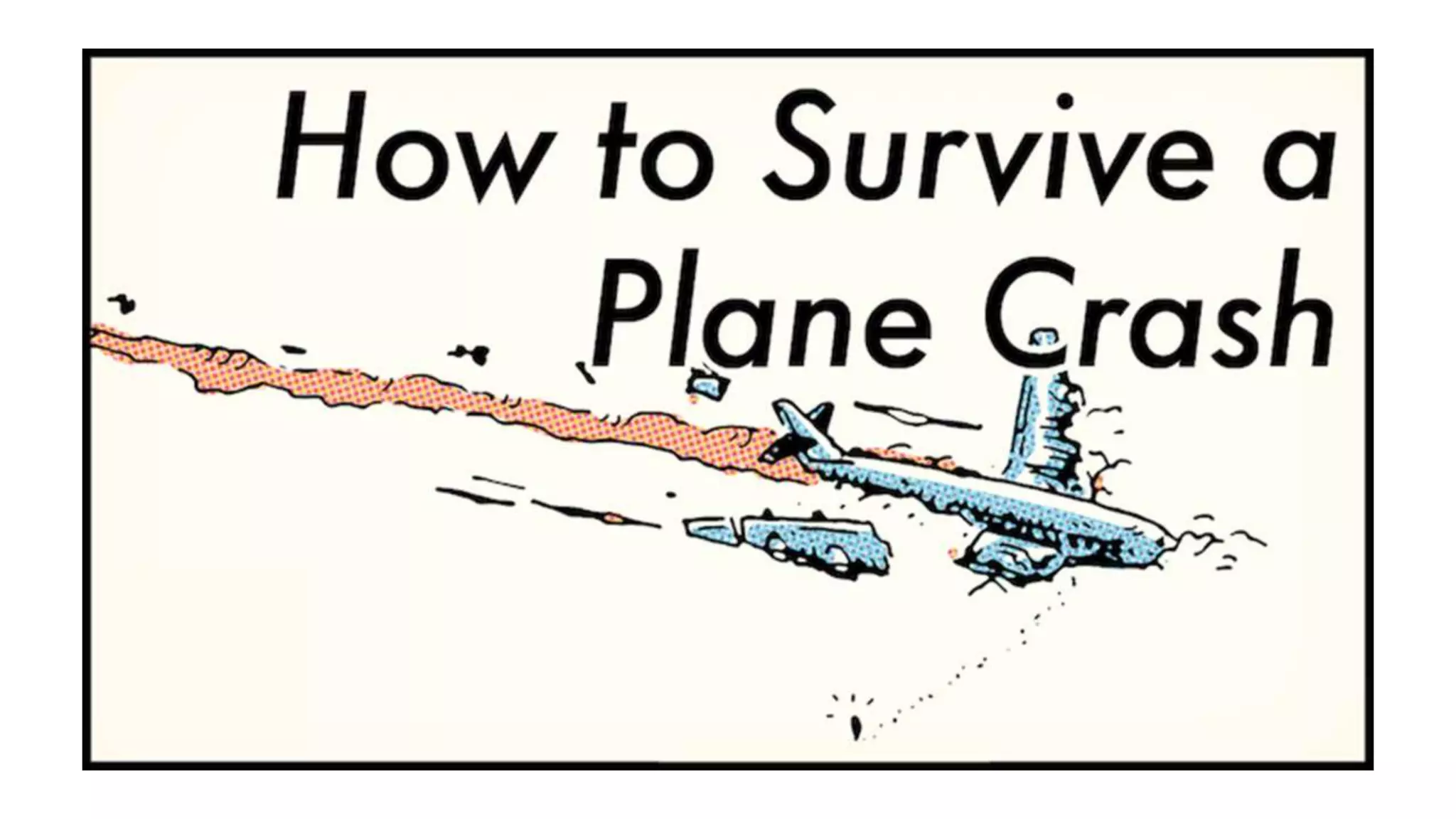 Airplane Crash Survival -- with Notes.pptx