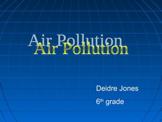 Air pollution | PPT