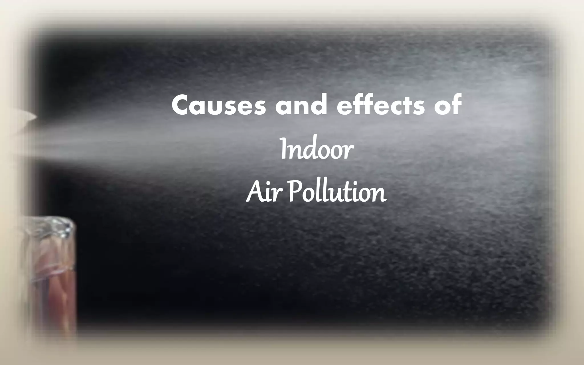 Air pollution : causes, effects and solutions of air pollution. | PPTX