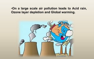 Air pollution : causes, effects and solutions of air pollution. | PPTX