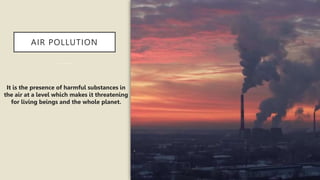 AIR POLLUTION; a major hazard in environment.pptx