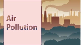 Air_Pollution for school education .pptx