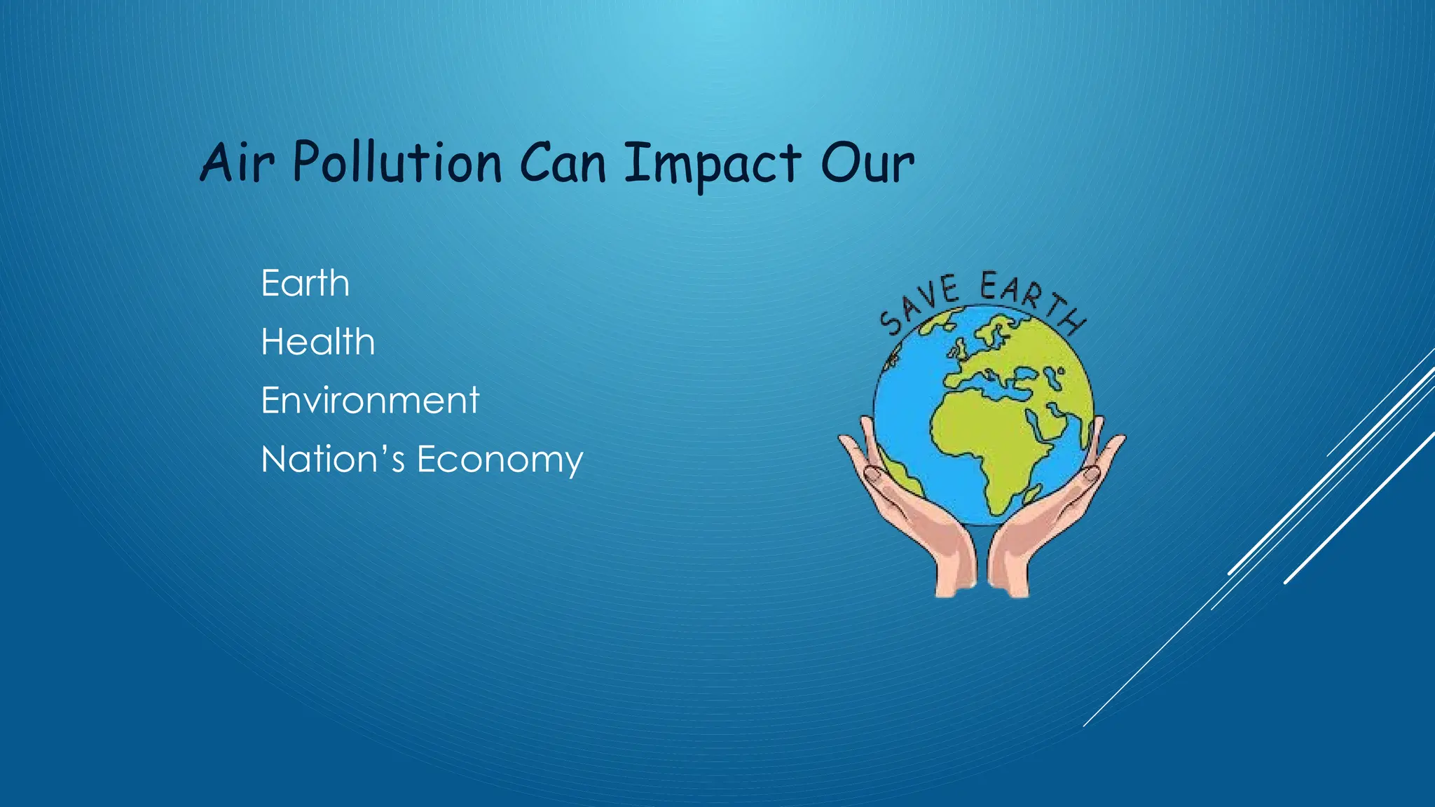 Pptx on Air pollution that effects the environment | PPTX