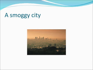 Air pollutionand its effects and causes | PPT