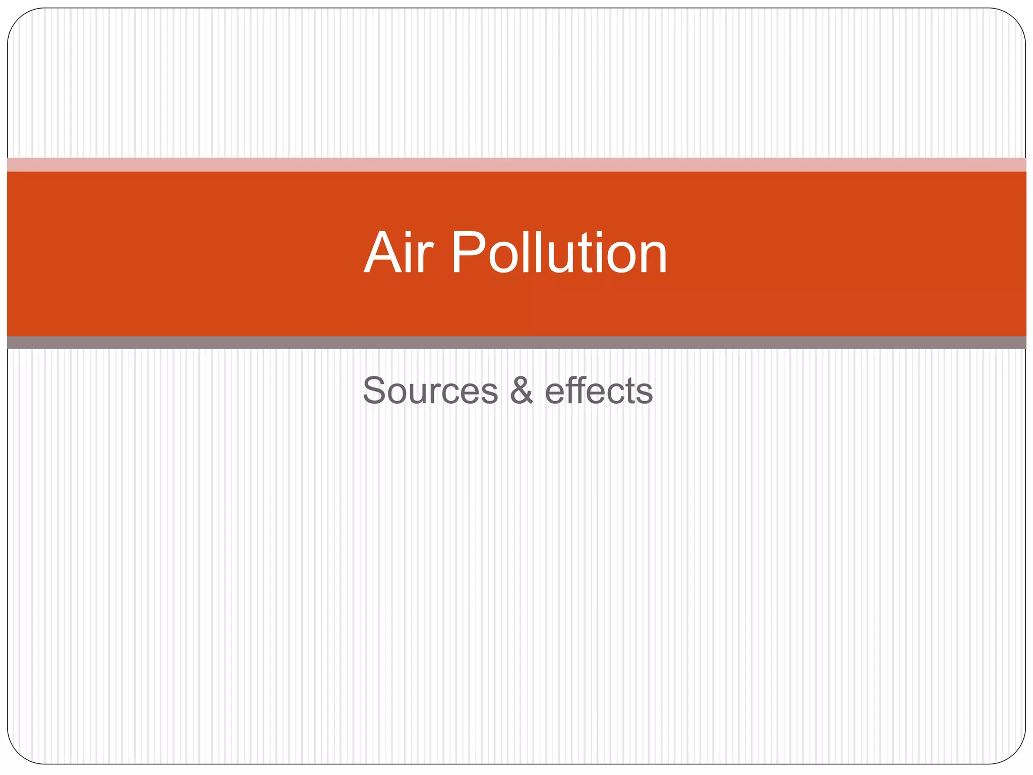 Air pollution sources | PPTX | Lung and Respiratory Health | Diseases ...