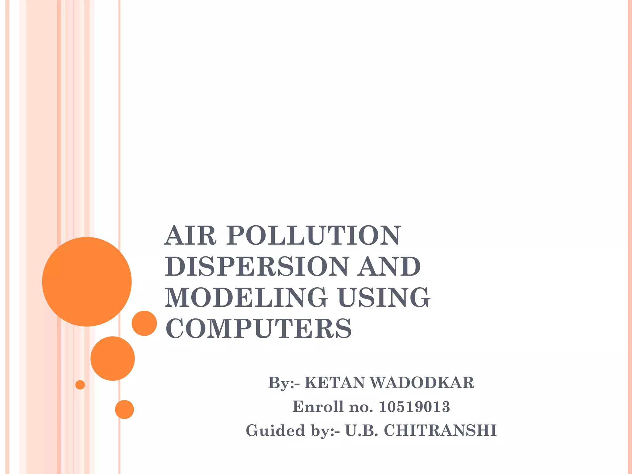 Airpollution Dispersion And Modelling Using Computers Ub Chitranshi | PPT