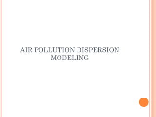 Airpollution Dispersion And Modelling Using Computers Ub Chitranshi | PPT