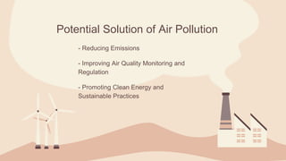 Air Pollution that affect human health and it's environment | PPTX