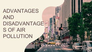 Air Pollution that affect human health and it's environment | PPT