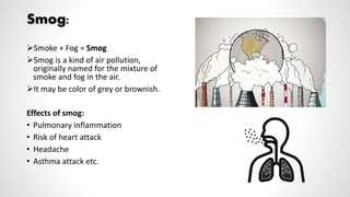 Air pollution its causes & effects | PPTX