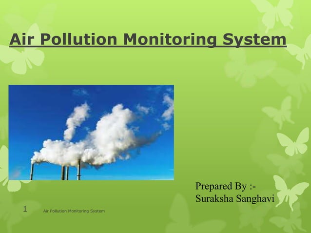 Air pollution monitoring system | PPTX