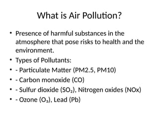 Air_Pollution_causes and effects in the environment.pptx