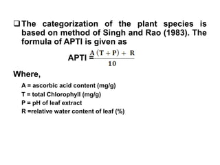 Air pollution tolerance index (apti) | PPTX