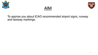 AIRPORT SIGNS, RUNWAY AND TAXIWAY MARKINGS.pptx