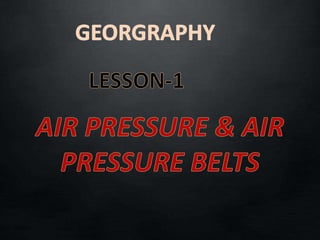 Air pressure | PPTX | Weather | Science