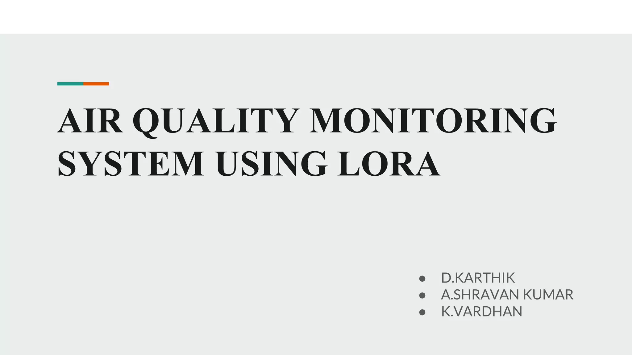 AIR QUALITY MONITORING SYSTEM USING LORA.pptx | Indoor Environmental ...