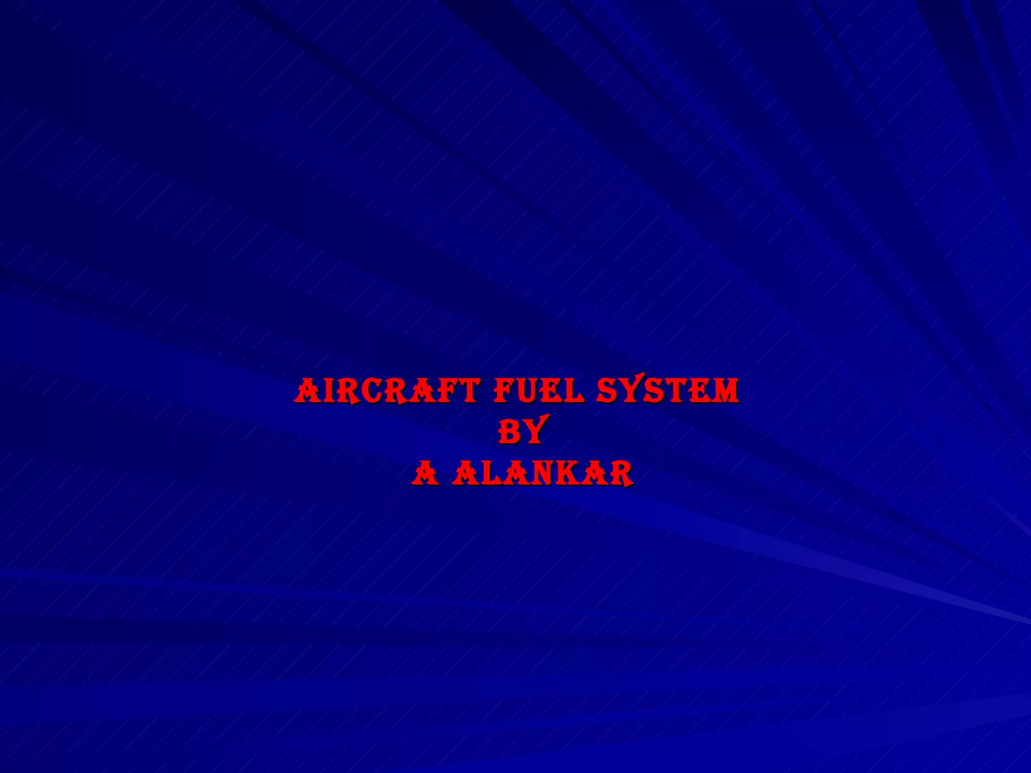 Aircraft fuel system | PPT